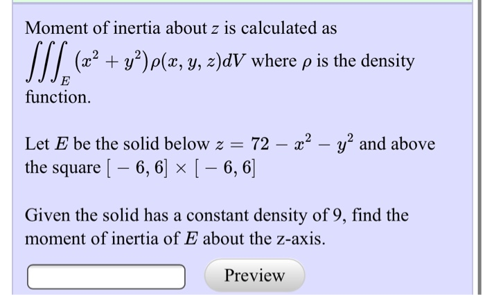 Solved Moment of inertia about z is calculated as /// (x² + | Chegg.com