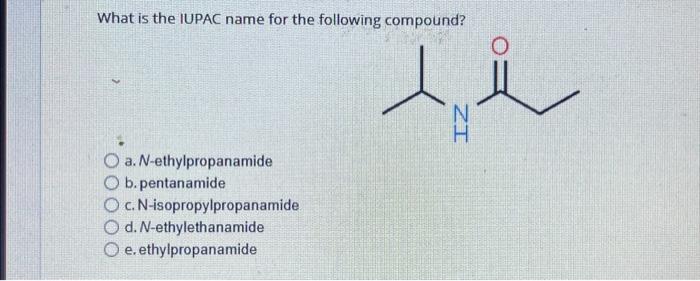 Solved What is the IUPAC name for the following compound? a. | Chegg.com