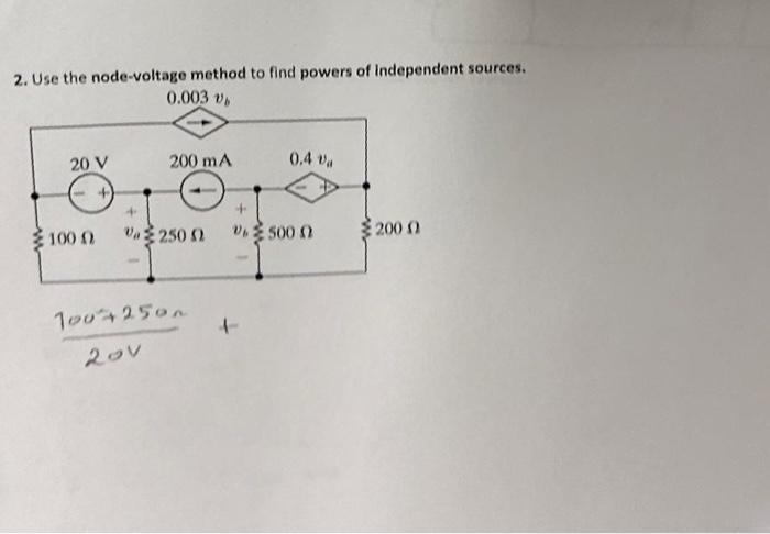 Solved 2. Use the node-voltage method to find powers of | Chegg.com