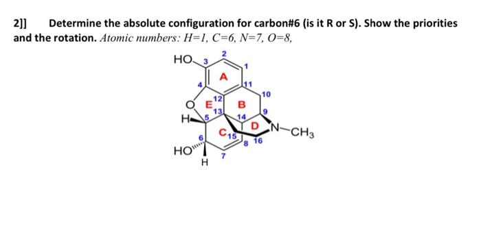 Solved 2]] Determine the absolute configuration for carbon#6 | Chegg.com