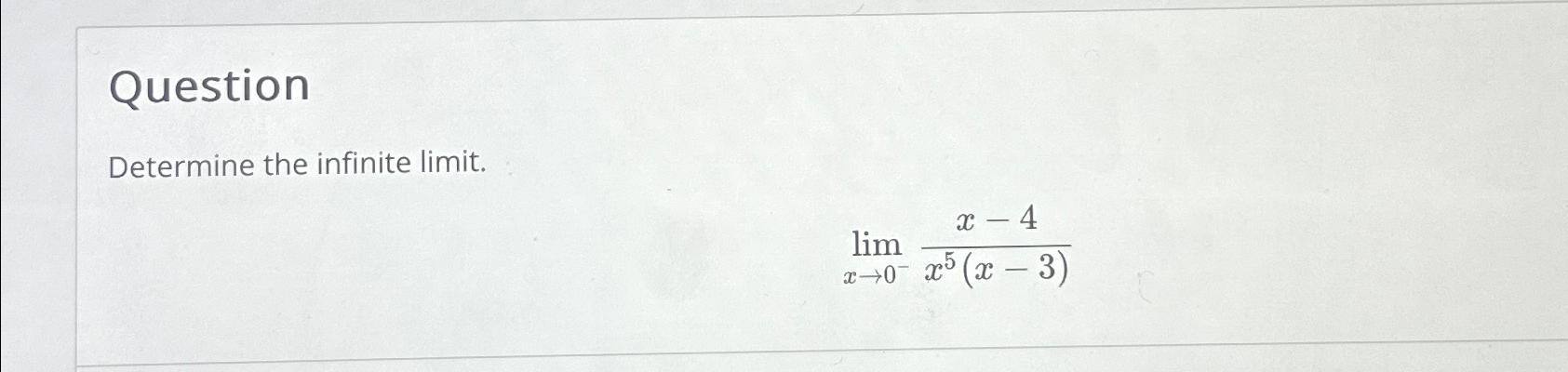 Solved QuestionDetermine the infinite | Chegg.com