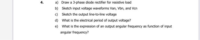 Solved a) Draw a 3-phase diode rectifier for resistive load | Chegg.com
