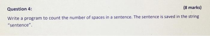 Solved Question 4: (8 marks) Write a program to count the | Chegg.com