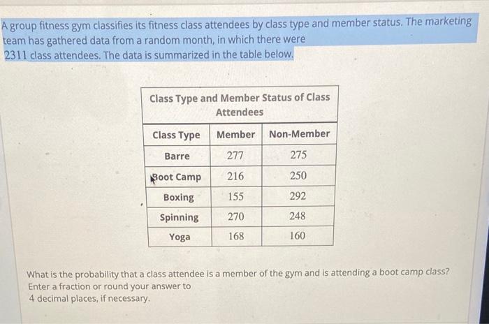 Solved A group fitness gym classifies its fitness class | Chegg.com