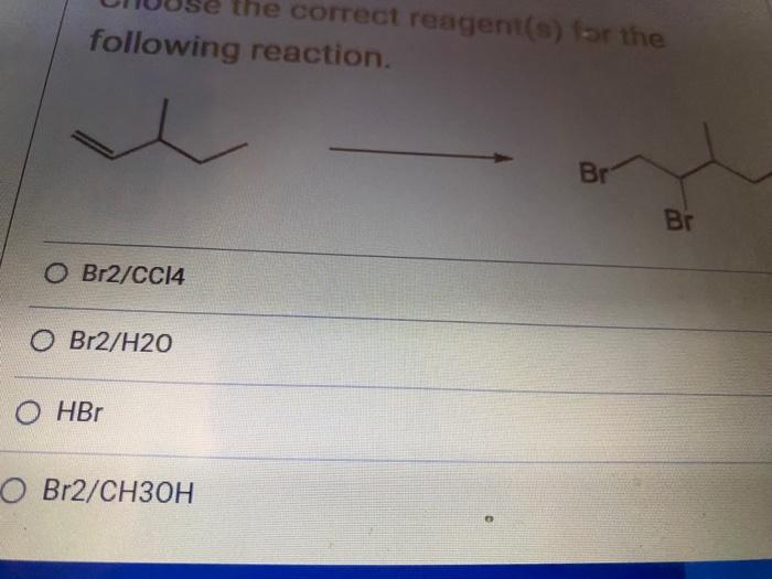 Solved corgent(s) for the following reaction. Br/CCl4 | Chegg.com