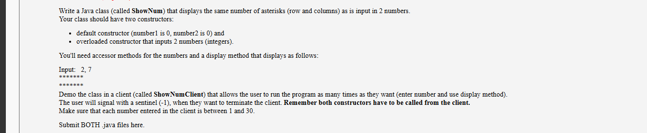 Write a Java class (called ShowNum) ﻿that displays | Chegg.com