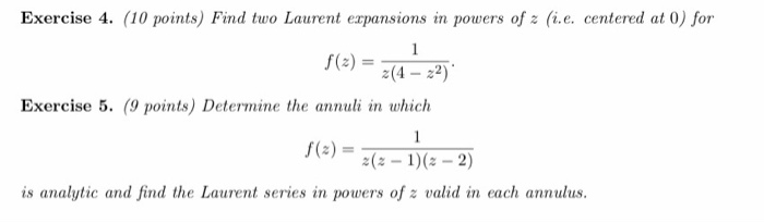 Solved Exercise 4. (10 points) Find two Laurent expansions | Chegg.com