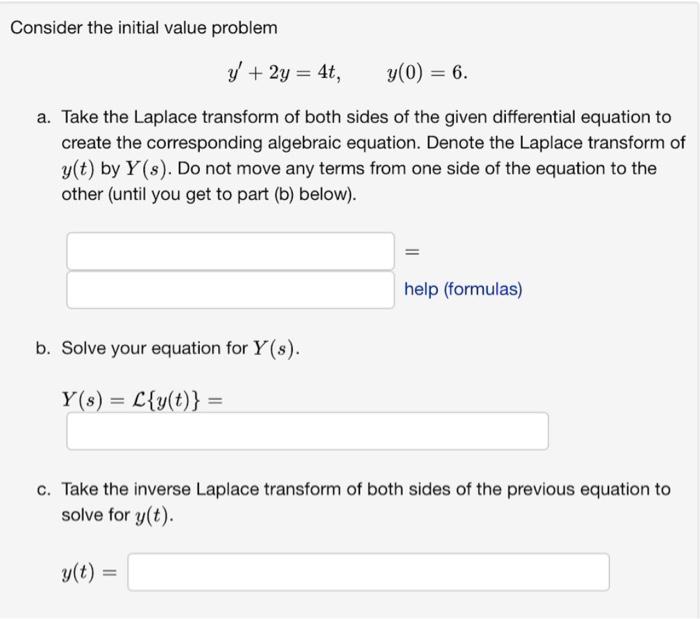 Solved Consider the initial value problem y′+2y=4t,y(0)=6. | Chegg.com