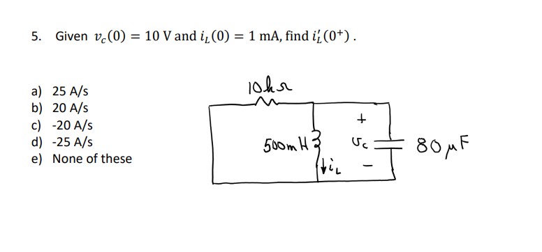 Solved Given vc(0)=10V ﻿and iL(0)=1mA, ﻿find | Chegg.com