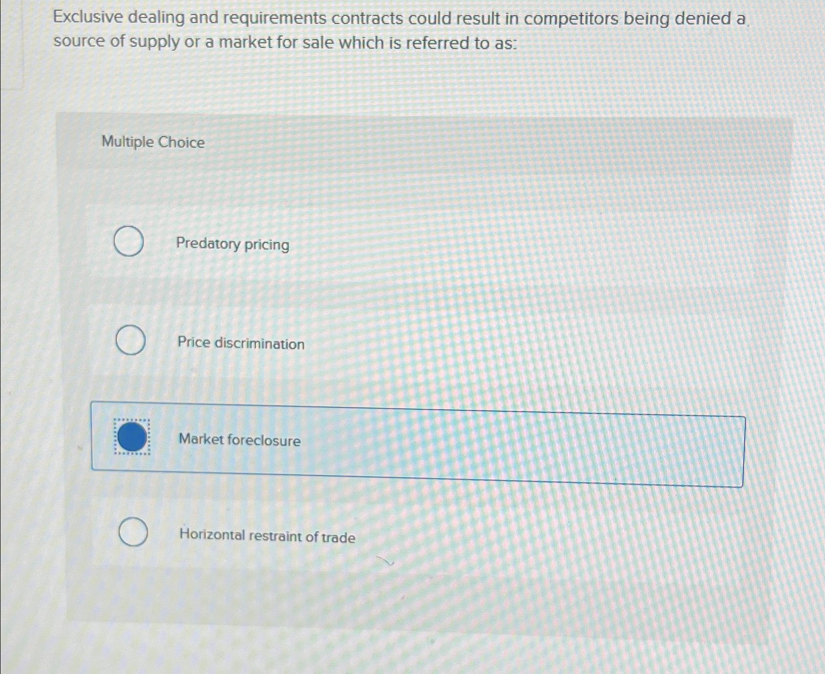 Solved Exclusive dealing and requirements contracts could | Chegg.com