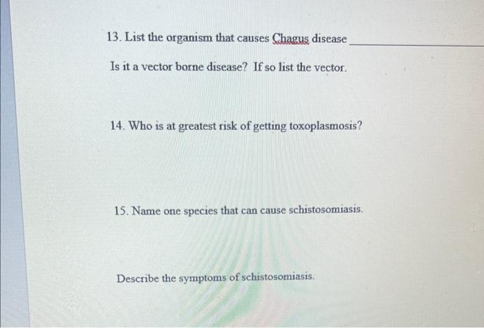 Solved 13. List the organism that causes Chagus disease Is | Chegg.com