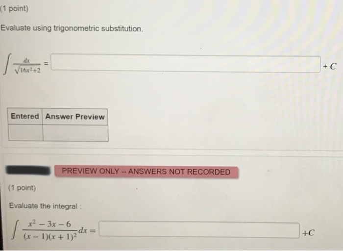 Solved (1 point) Evaluate using trigonometric substitution. | Chegg.com
