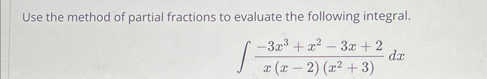Solved Use the method of partial fractions to evaluate the | Chegg.com