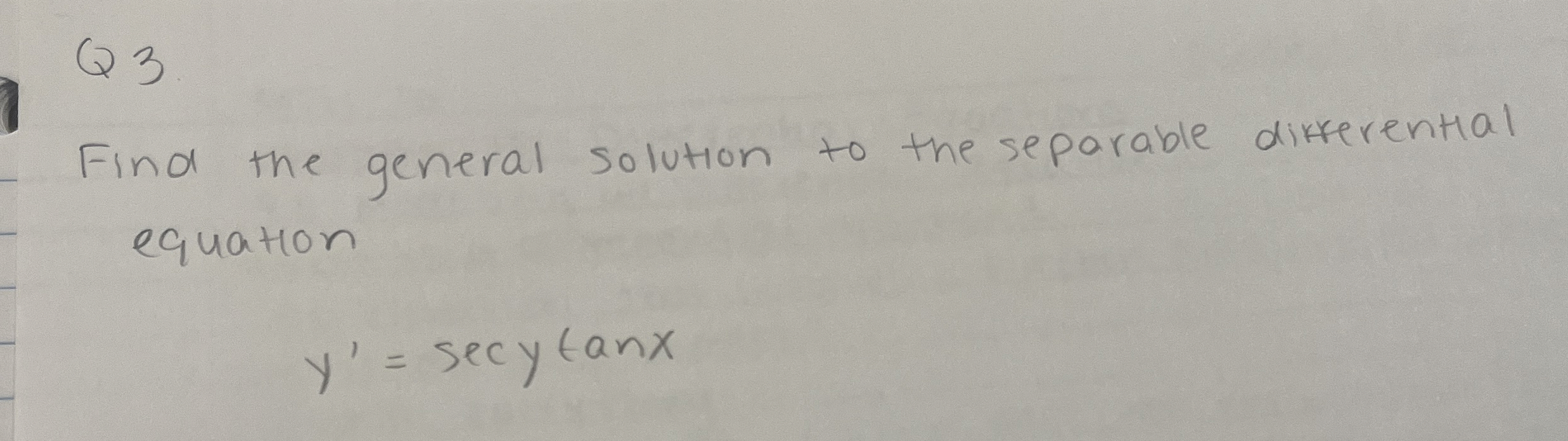 Solved Q3Find the general solution to the separable | Chegg.com