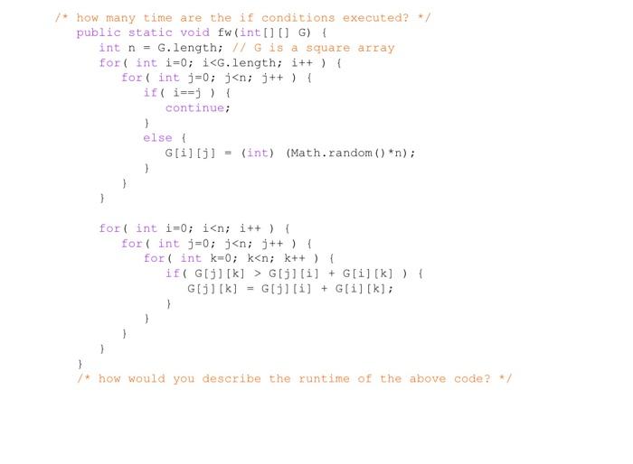 Solved /* how would you describe the runtime of the above | Chegg.com