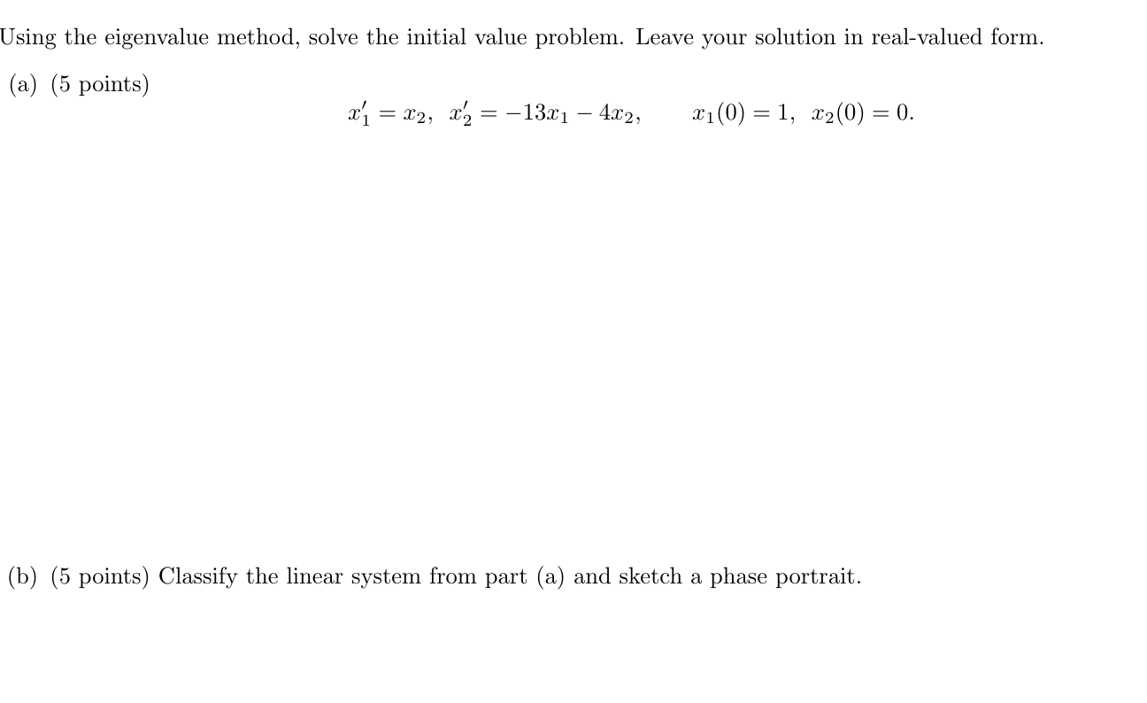 Solved Using The Eigenvalue Method Solve The Initial Value 6688