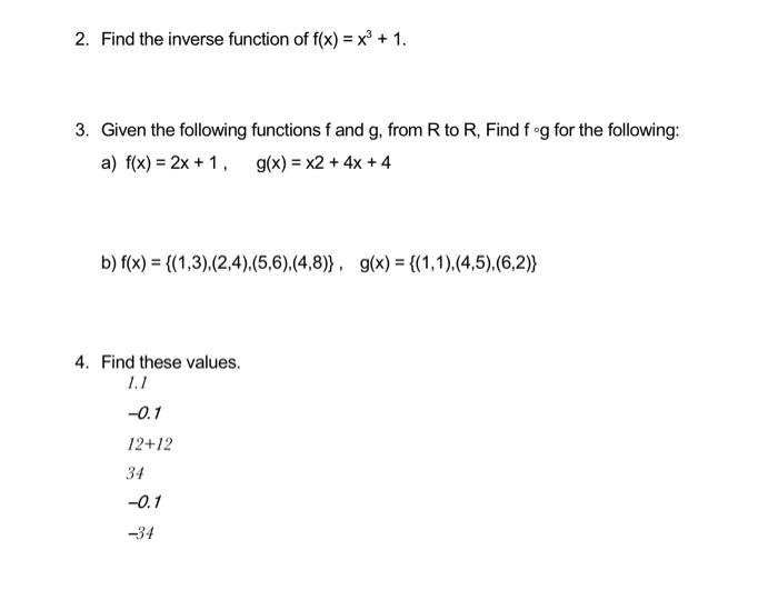 Solved 2. Find the inverse function of f(x)=x3+1. 3. Given | Chegg.com