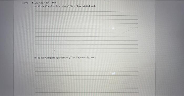 Solved 3. Let f(x)=4x3−60x+1 (a) (9 pts) Complete Sign chart | Chegg.com