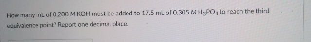 Solved How many mL ﻿of 0.200MKOH must be added to 17.5mL ﻿of | Chegg.com