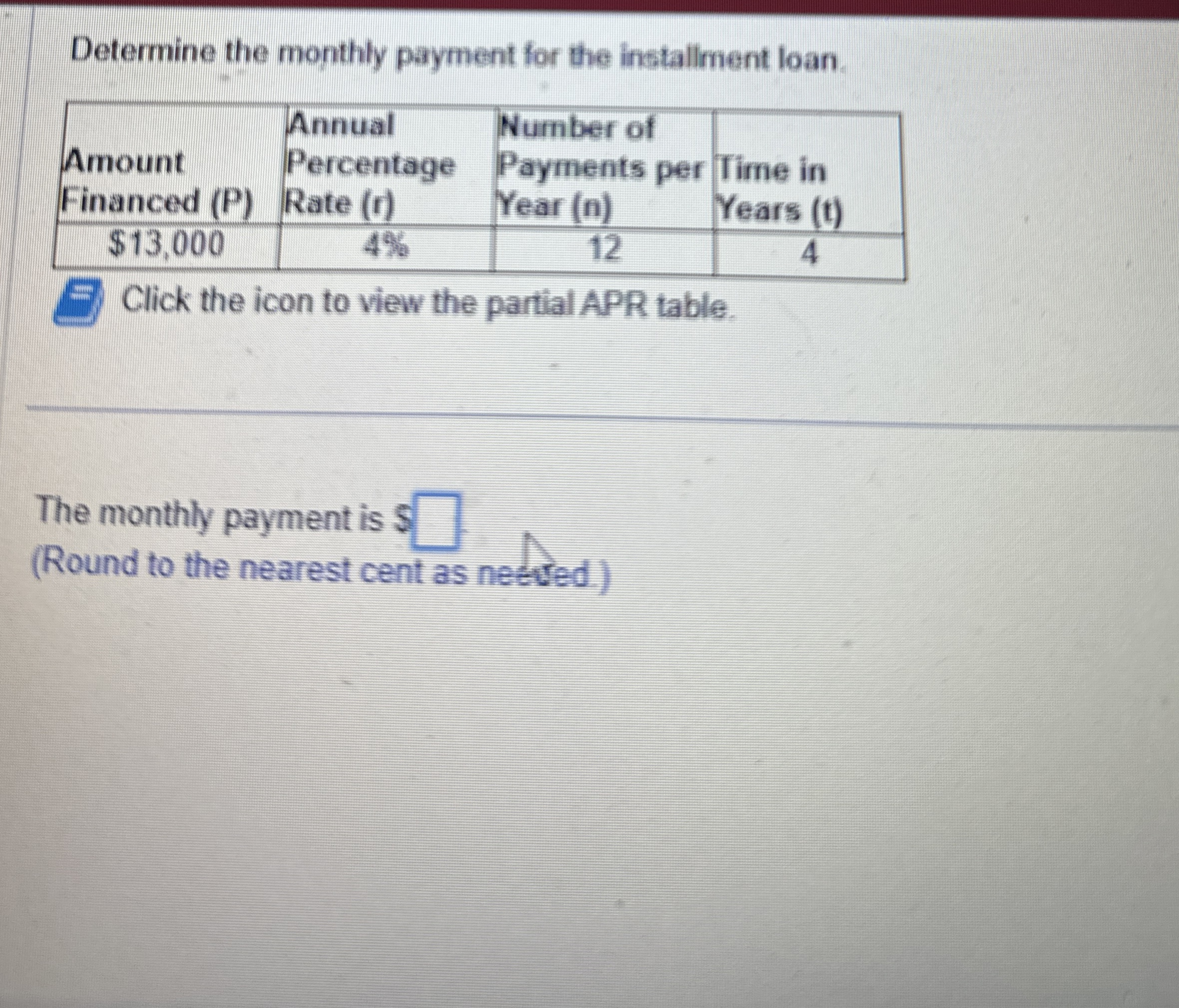 Solved Determine the monthly payment for the installment | Chegg.com
