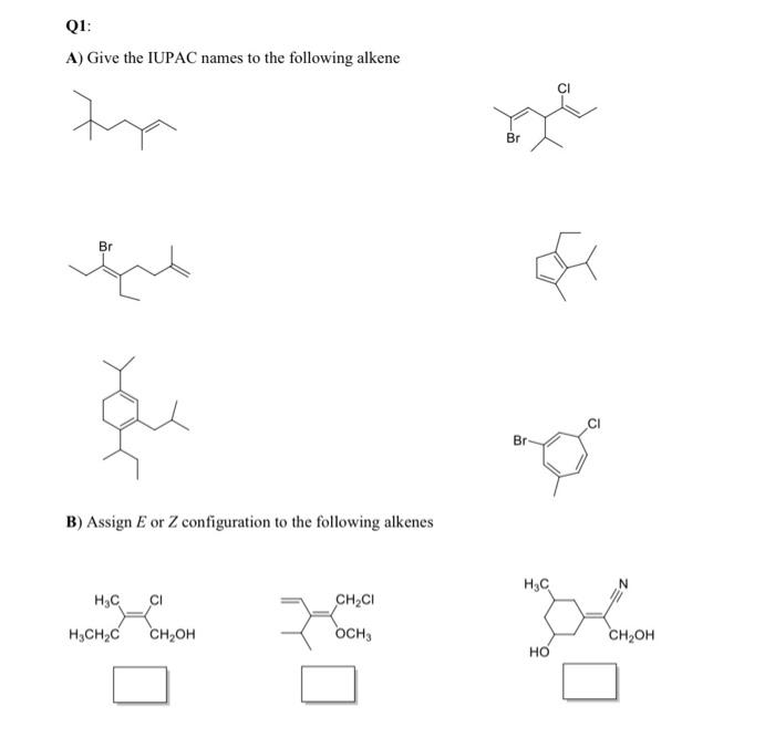 Solved Q1: A) Give the IUPAC names to the following alkene | Chegg.com