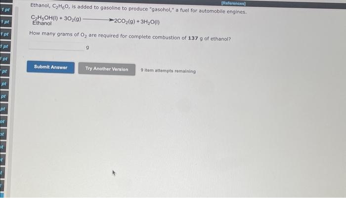 Solved Ethanol, C2H6O, is added to gasoline to produce | Chegg.com