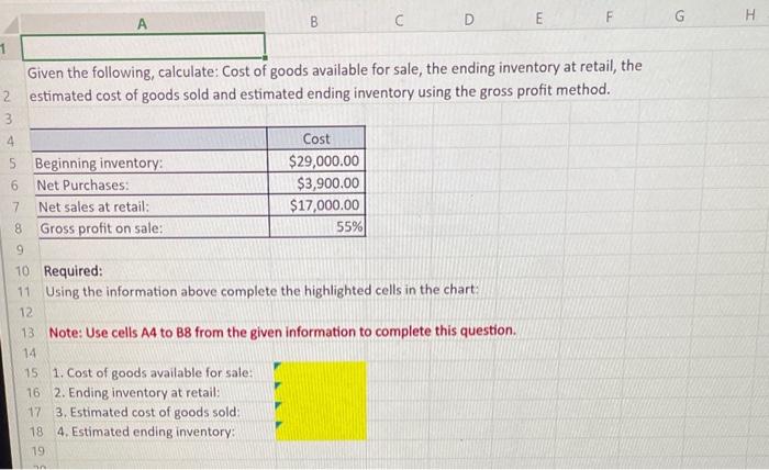 Solved Given the following, calculate: Cost of goods | Chegg.com
