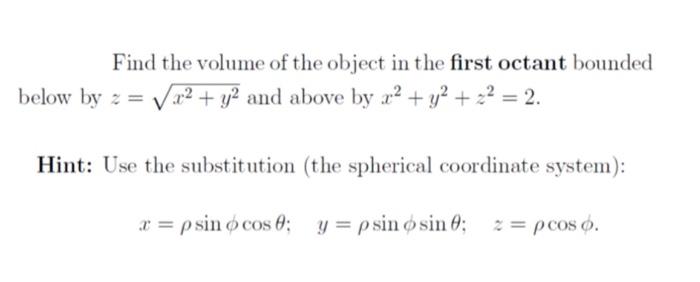 Solved Find the volume of the object in the first octant | Chegg.com