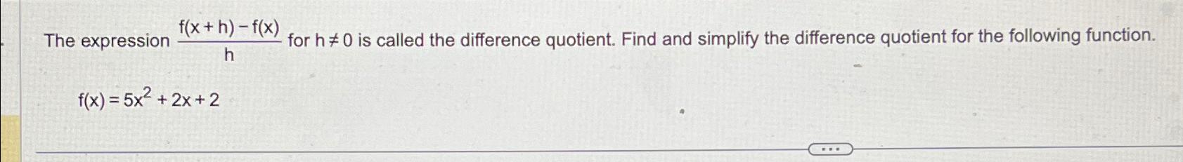 Solved The expression f(x+h)-f(x)h ﻿for h≠0 ﻿is called the | Chegg.com