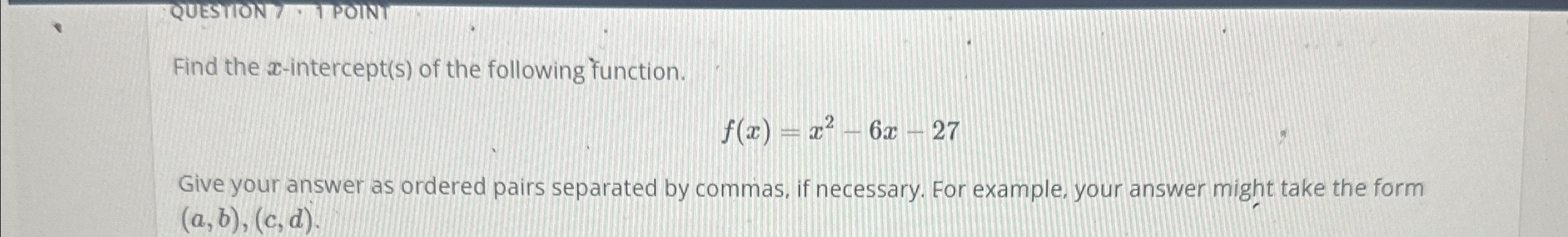 Solved Find the x-intercept(s) ﻿of the following function. | Chegg.com