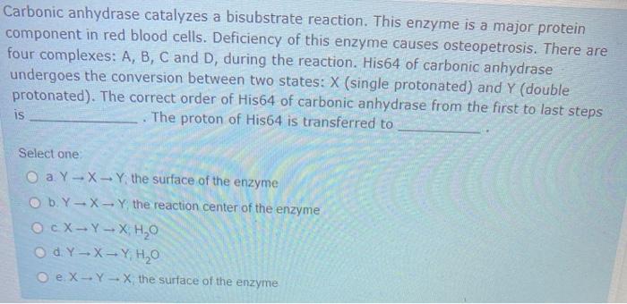 Solved Carbonic anhydrase catalyzes a bisubstrate reaction. | Chegg.com