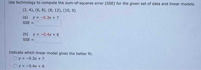 Solved Use technology to compute the sum-of-squares error | Chegg.com