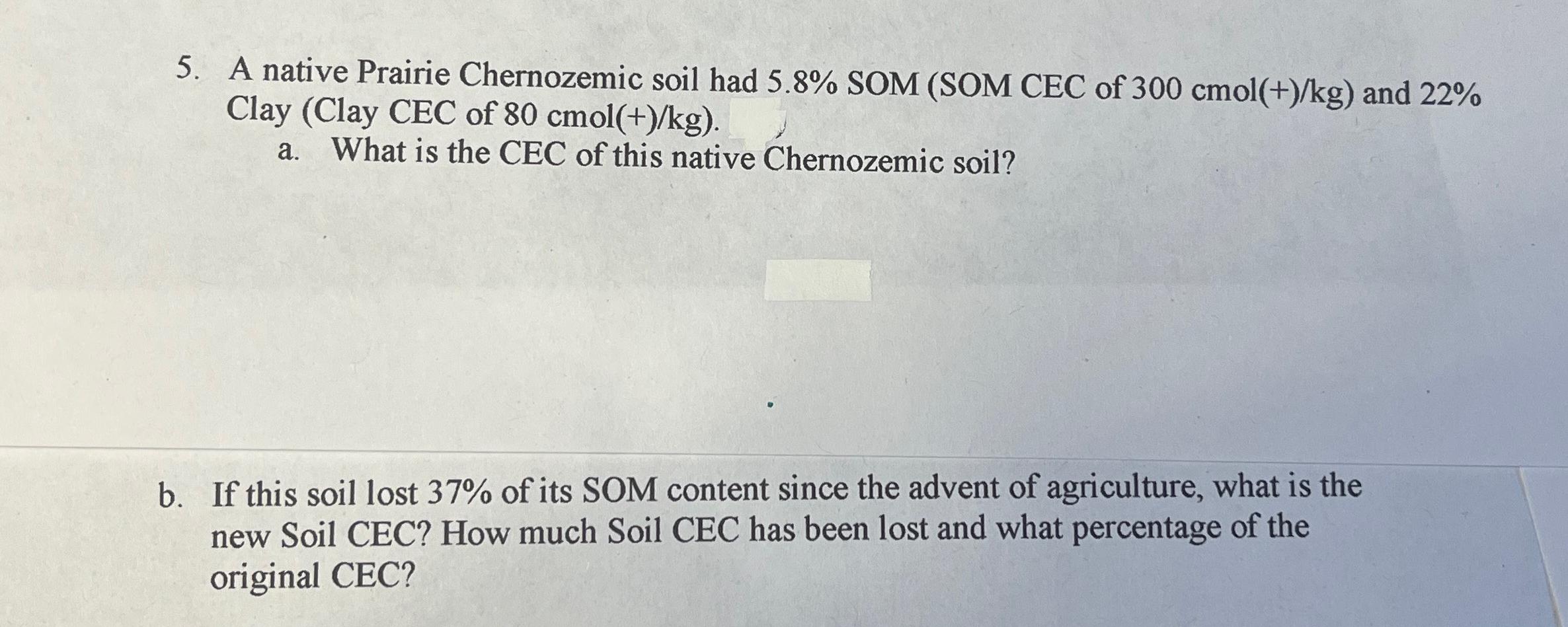 Solved A native Prairie Chernozemic soil had 5.8% ﻿SOM (SOM | Chegg.com
