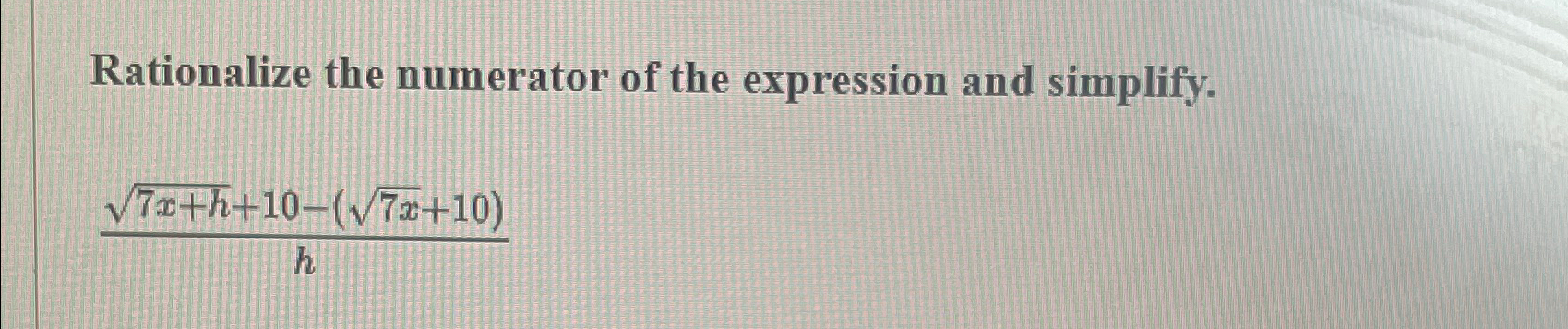 Solved Rationalize the numerator of the expression and | Chegg.com