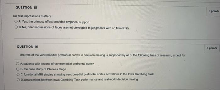 Solved 3 points QUESTION 15 Do first impressions matter? O | Chegg.com