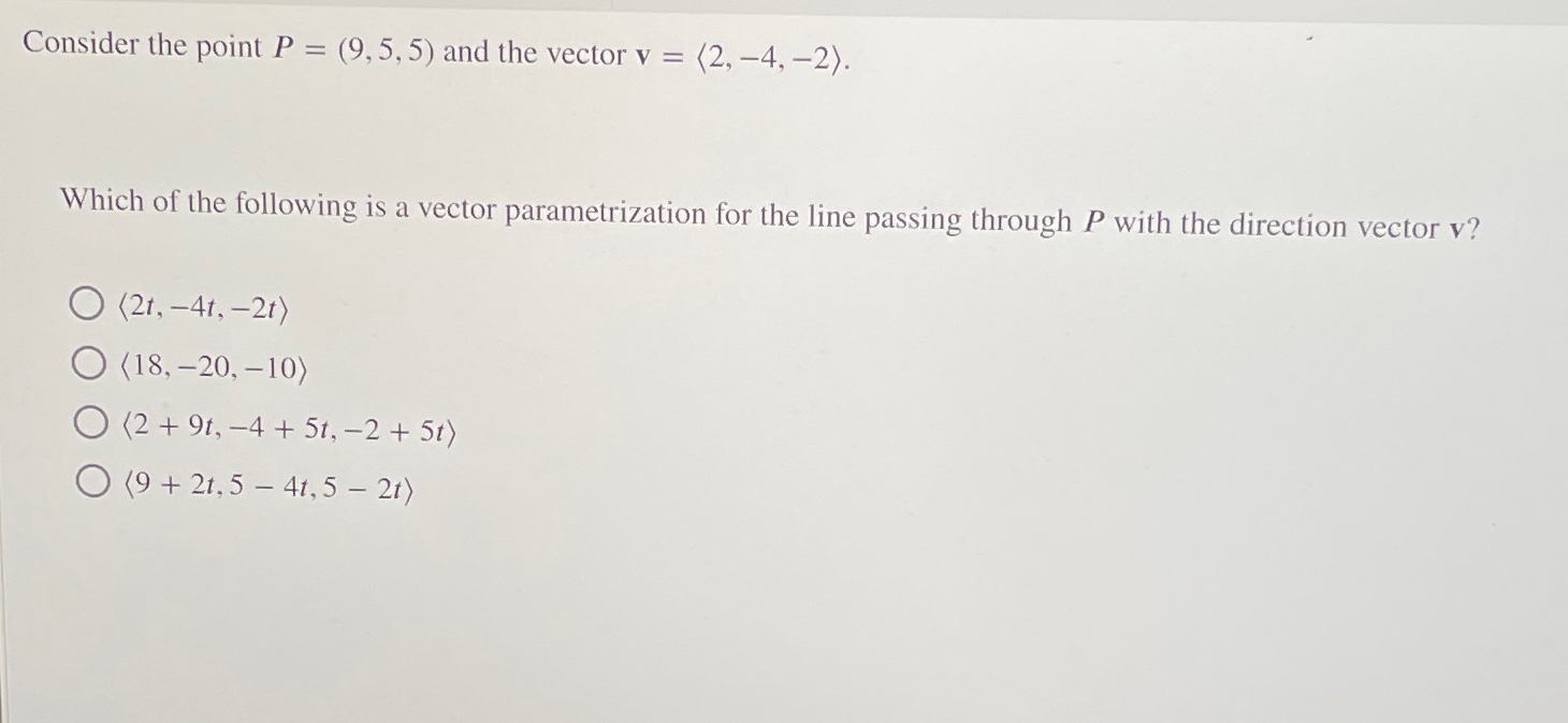 Solved Consider the point P=(9,5,5) ﻿and the vector | Chegg.com