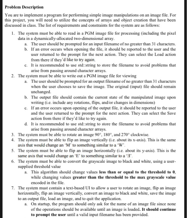 The system must be able to read in a PGM image file | Chegg.com