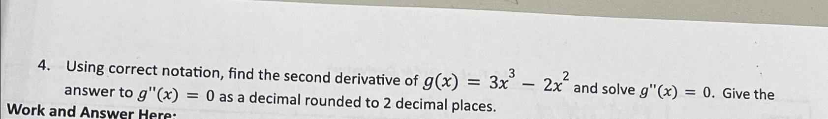 Solved Using correct notation, find the second derivative of | Chegg.com