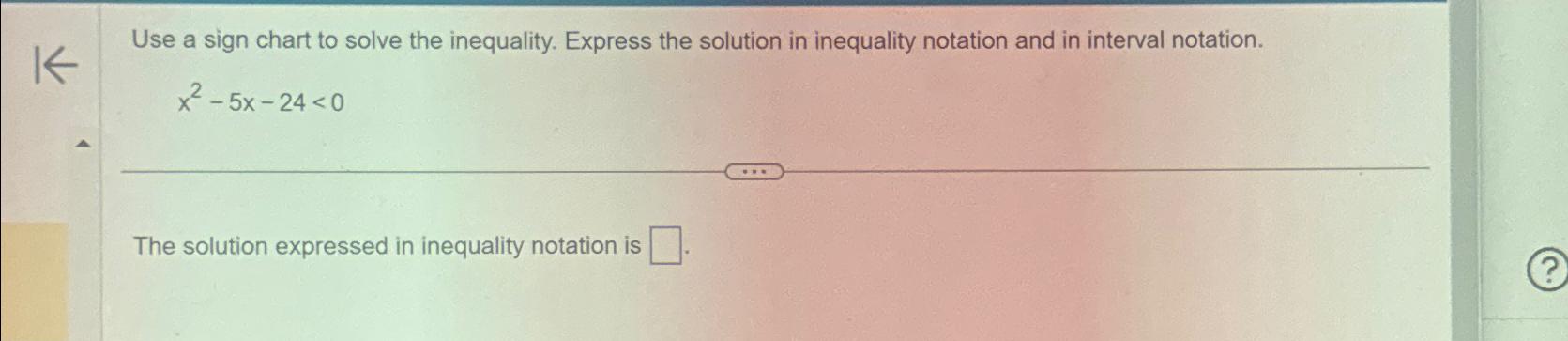 Solved Use a sign chart to solve the inequality. Express the | Chegg.com