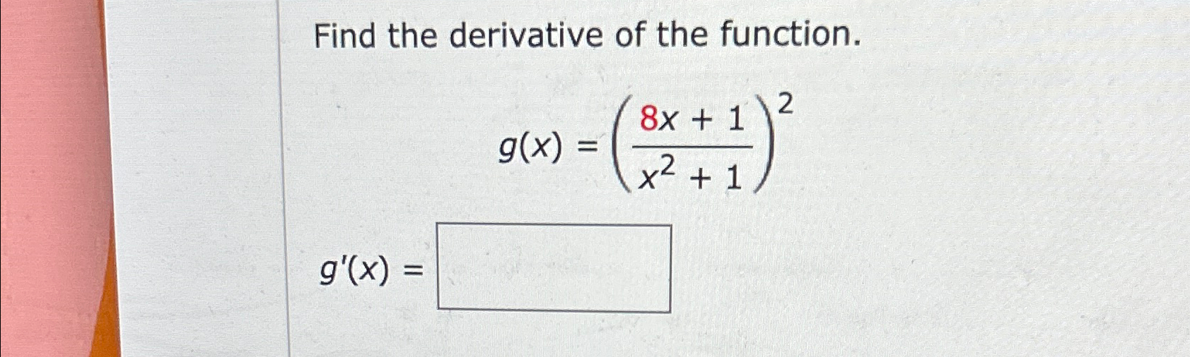 Solved Find the derivative of the | Chegg.com