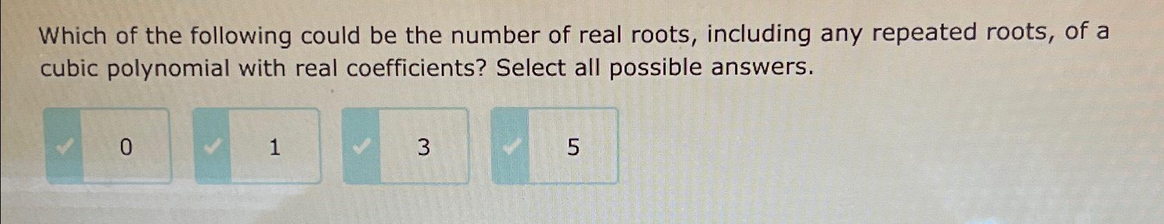 Solved Which of the following could be the number of real | Chegg.com