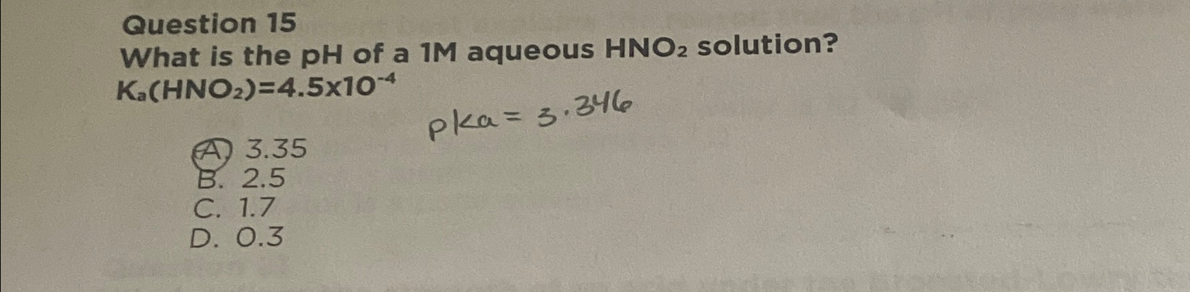 Solved Question 15 ﻿What is the pH ﻿of a 1M ﻿aqueous HNO2 | Chegg.com