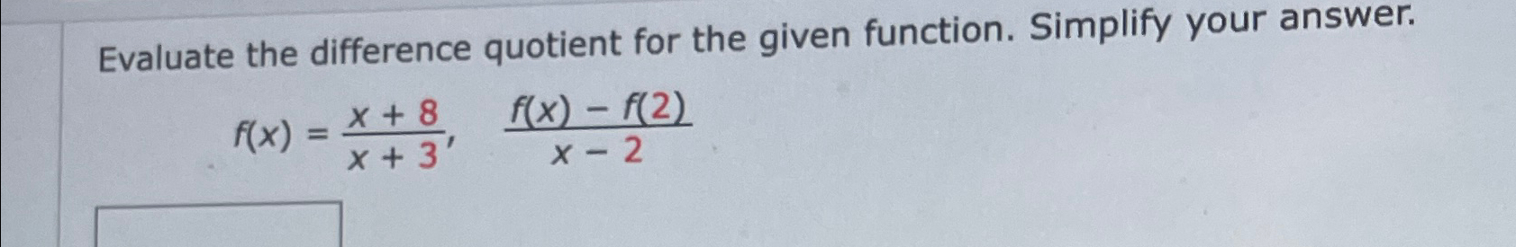Solved Evaluate The Difference Quotient For The Given