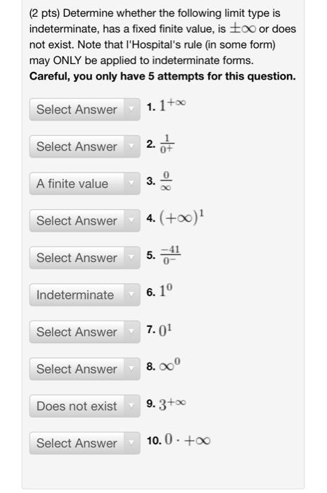 Solved (2 pts) Determine whether the following limit type is | Chegg.com