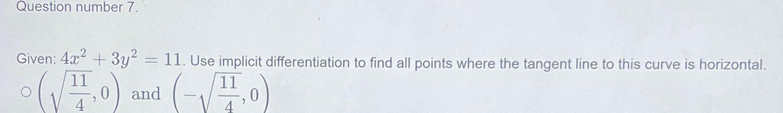 Solved Question number 7.Given: 4x2+3y2=11. ﻿Use implicit | Chegg.com
