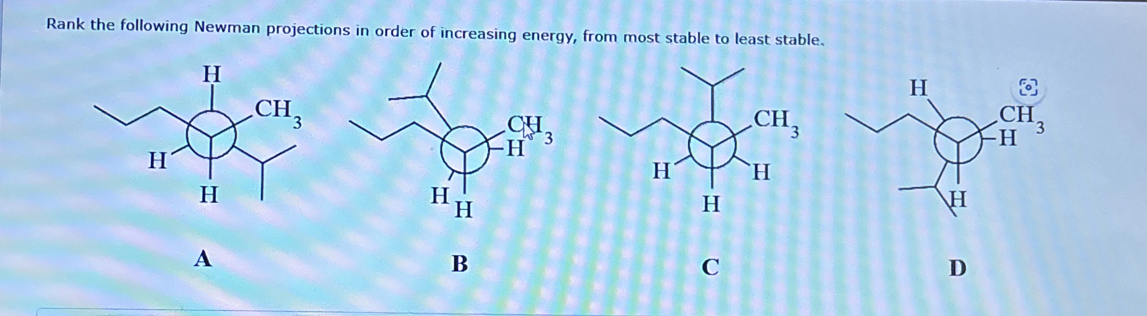 Rank the following Newman projections in order of | Chegg.com
