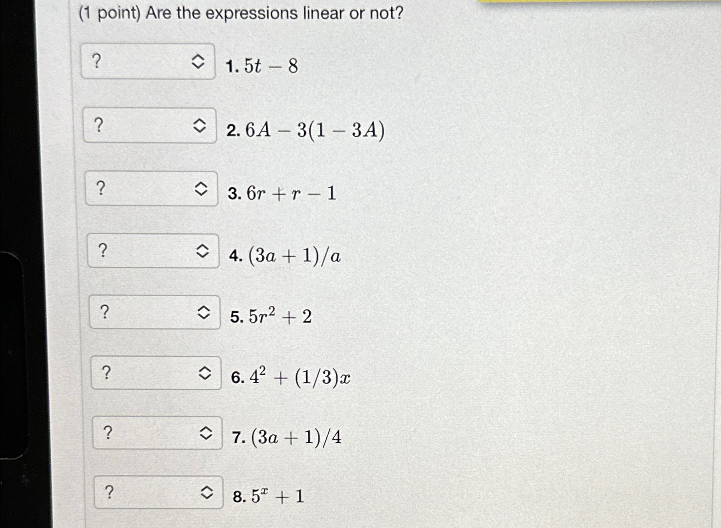 Solved (1 ﻿point) ﻿Are the expressions linear or | Chegg.com