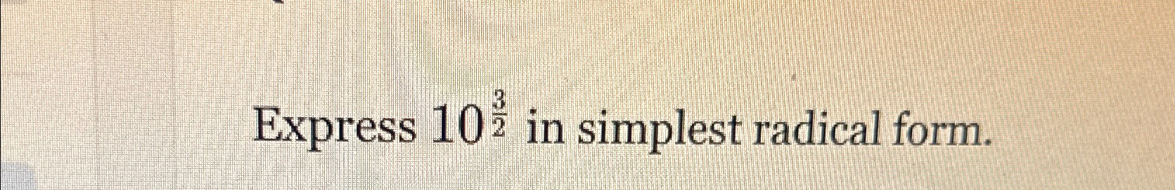 Solved Express 1032 ﻿in simplest radical form. | Chegg.com