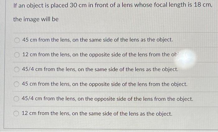 Solved If an object is placed 30 cm in front of a lens whose | Chegg.com