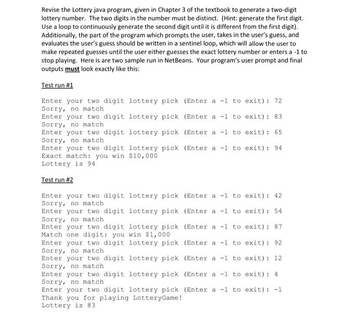 Solved Revise the Lottery.java program, given in Chapter 3 | Chegg.com Solved Revise the Lottery.java program, given in Chapter 3 | Chegg.com